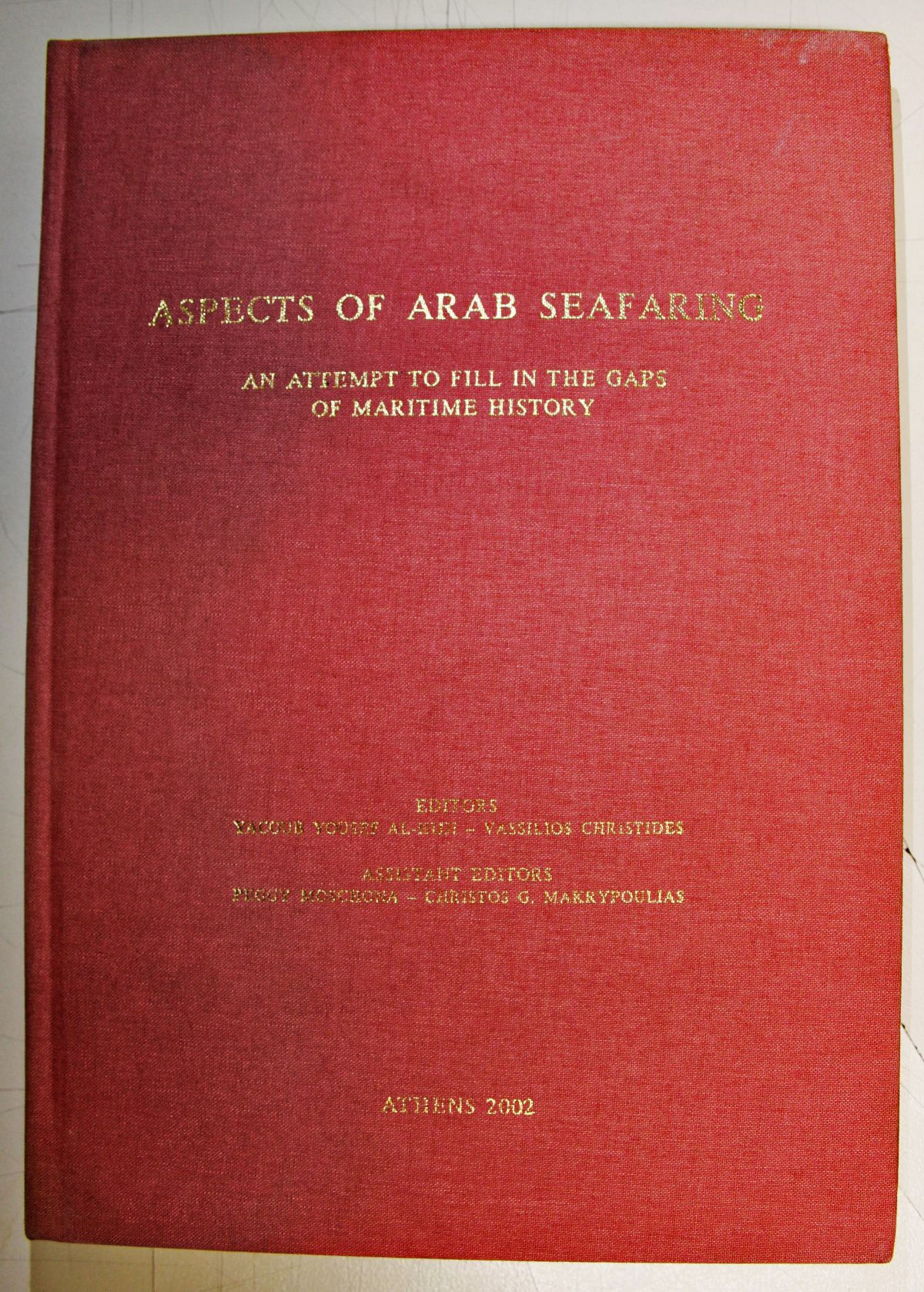 Aspects of Arab seafaring, An attempt to fill in the gaps of maritime ...